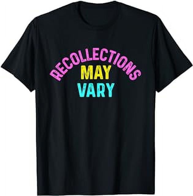 Recollections May Vary T-Shirt - Walmart.com