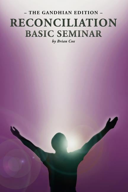 Reconciliation Basic Seminar: The Gandhian Edition (Paperback) - Walmart.com