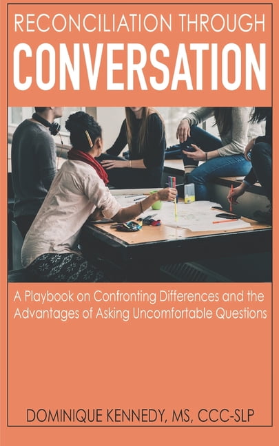 Reconciliation Through Conversation: A Playbook on Confronting ...