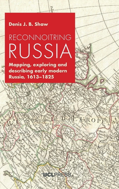 Reconnoitring Russia: Mapping, Exploring and Describing Early Modern ...