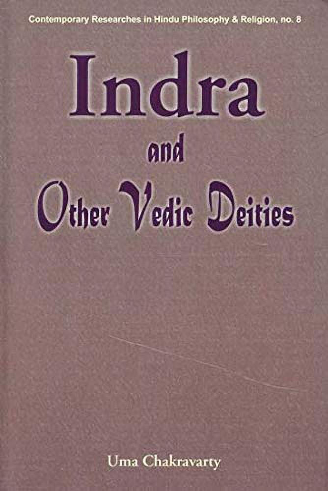 Reconstructing Indian History and Culture: Indra and Other Vedic ...