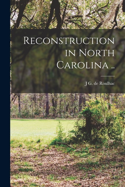 Reconstruction in North Carolina .. (Paperback) - Walmart Business Supplies