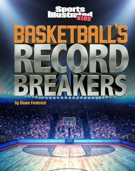 Record Breakers Basketball's Record Breakers, (Paperback) - Walmart.com