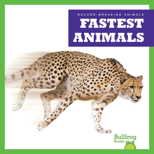Record-Breaking Animals Fastest Animals, (Hardcover) - Walmart.com