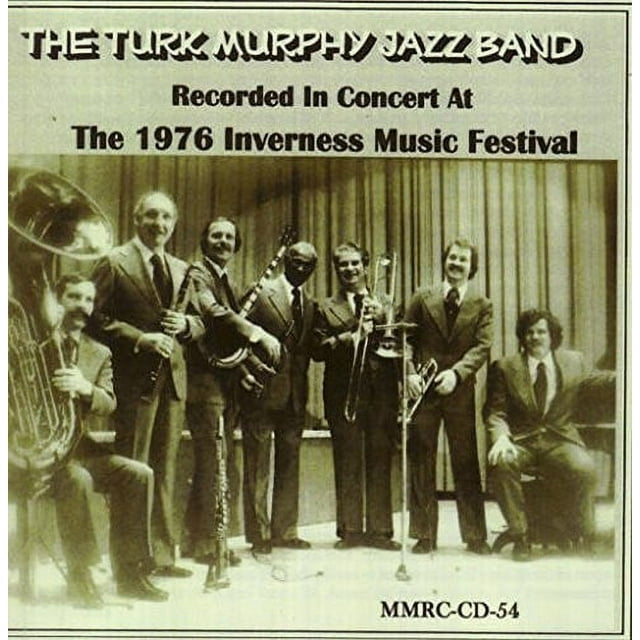 Murphy Jazz Band - Recorded in Concert at the 1976 Inverness Music ...