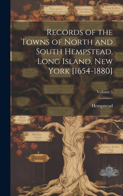 Records of the Towns of North and South Hempstead, Long Island, New ...