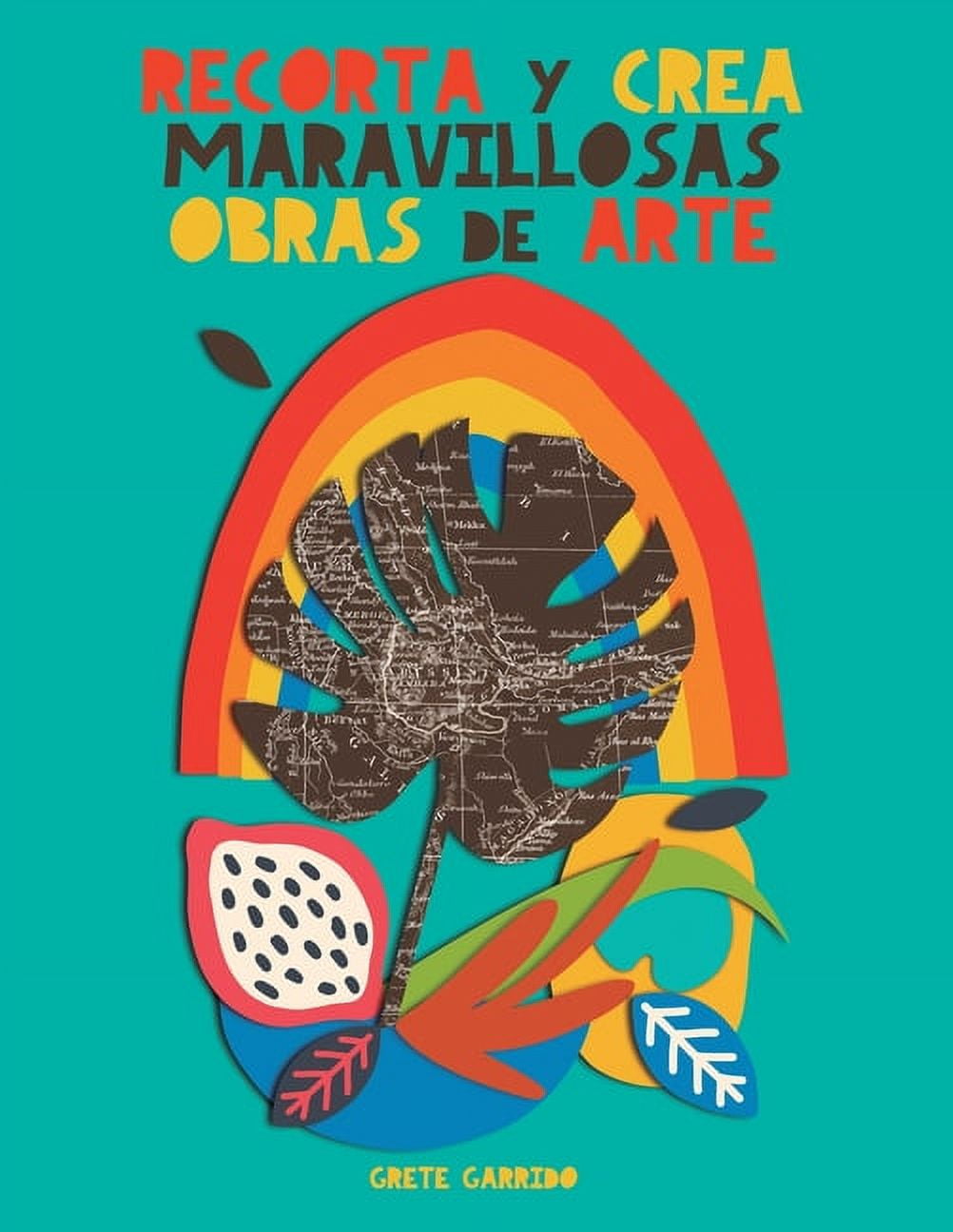 Recorta y crea maravillosas obras de arte: Crea tus propios collages y ...