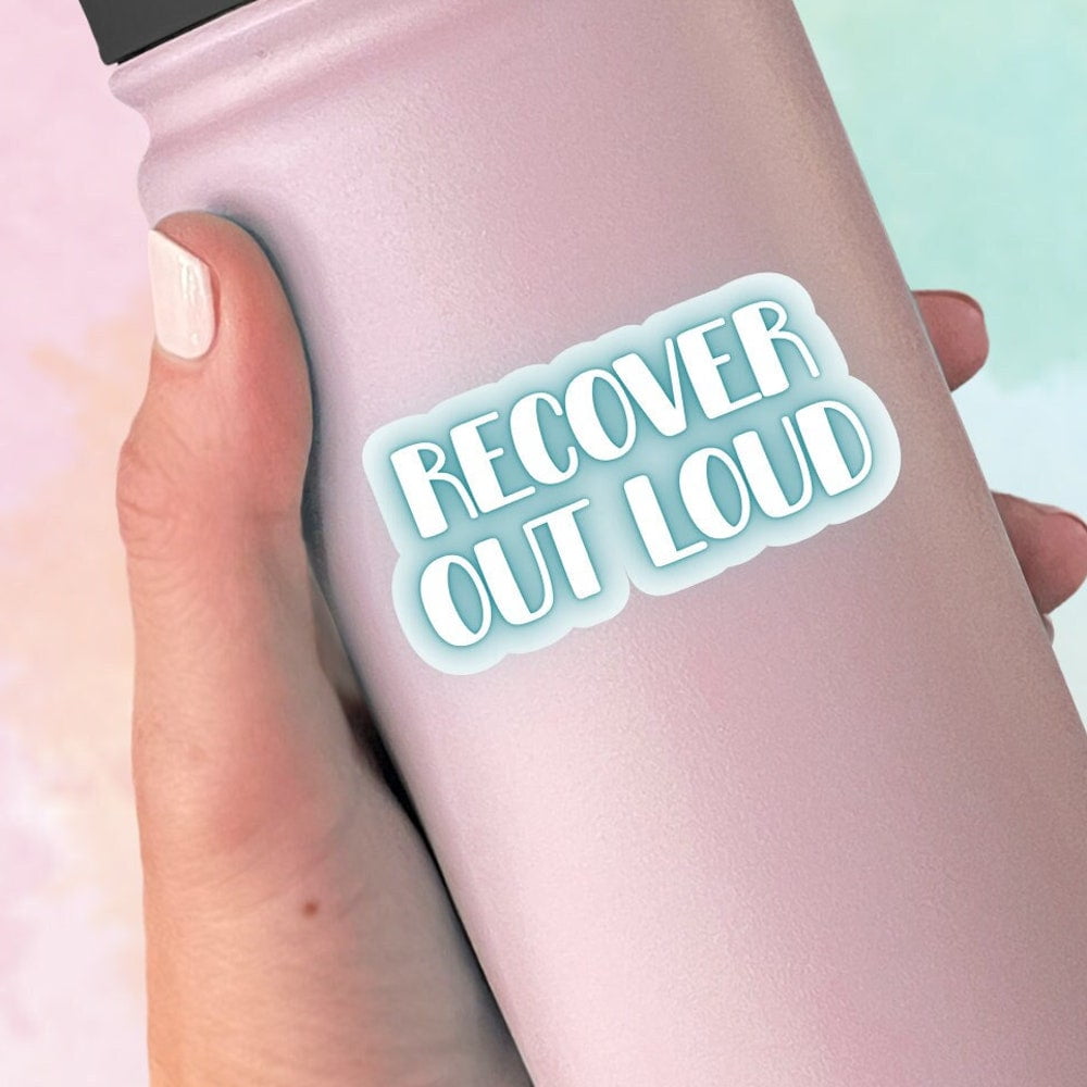 Recover Out Loud Sticker, Sober, La Croix Or Die, Sober Sticker, Aa ...