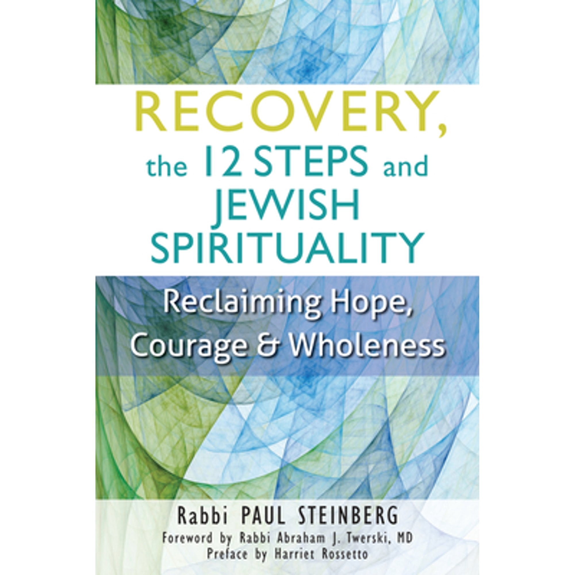 Pre-Owned Recovery, the 12 Steps and Jewish Spirituality: Reclaiming ...