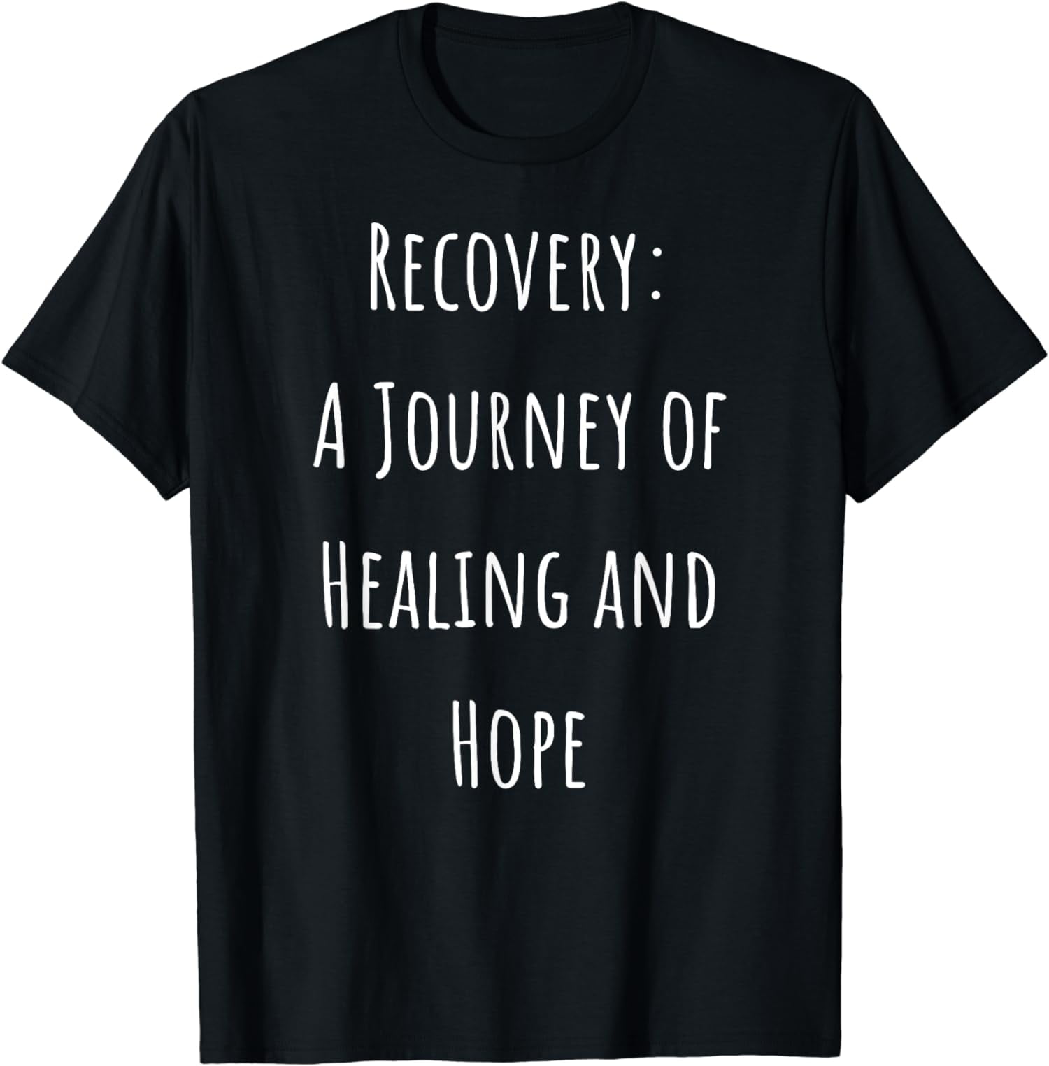 Recovery A Journey of Healing and Hope T-Shirt - Walmart.com