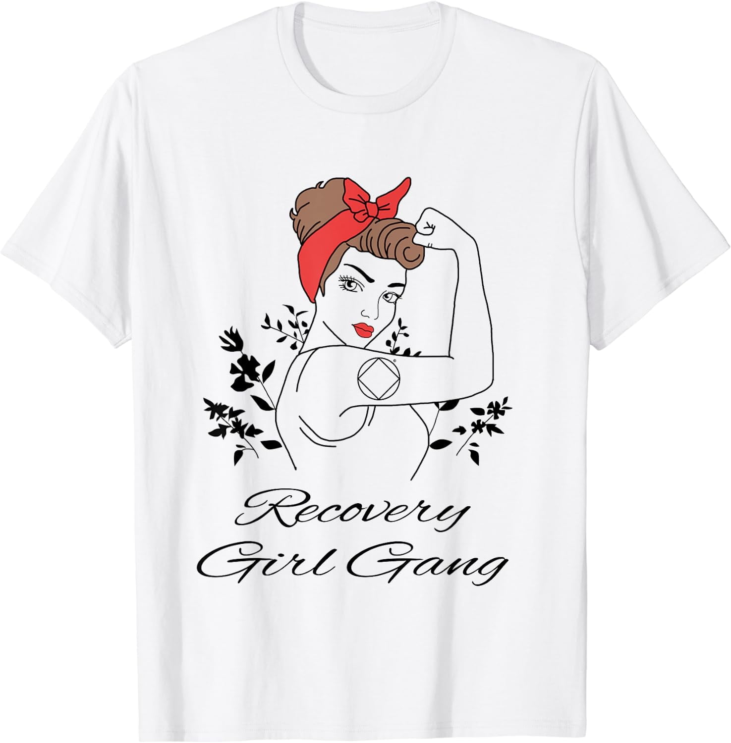 Recovery Girl Gang Narcotics Anonymous NA AA 1 Step Gifts T-Shirt White ...