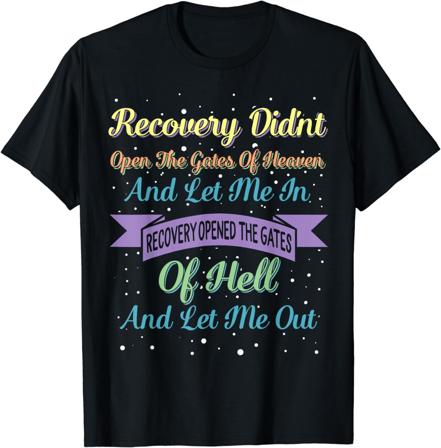 Recovery Religious Motivation Drug Heroin Addiction Recovery T-Shirt ...