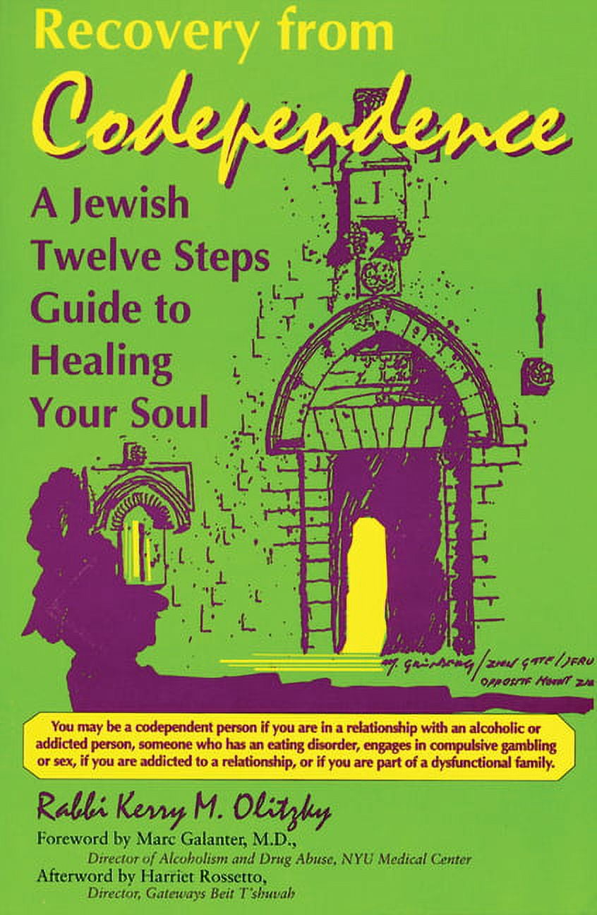 Recovery from Codependence: A Jewish Twelve Steps Guide to Healing Your ...