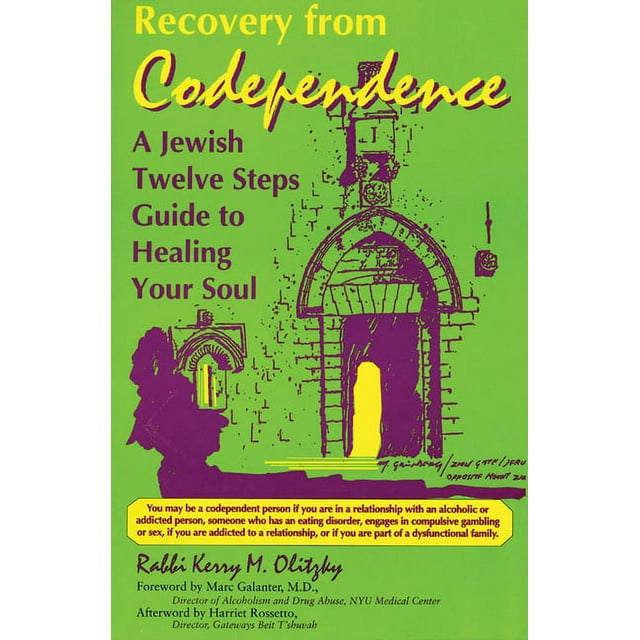 Recovery from Codependence: A Jewish Twelve Steps Guide to Healing Your ...