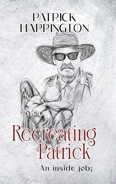Recreating Patrick: An Inside Job;, (Hardcover) - Walmart.com