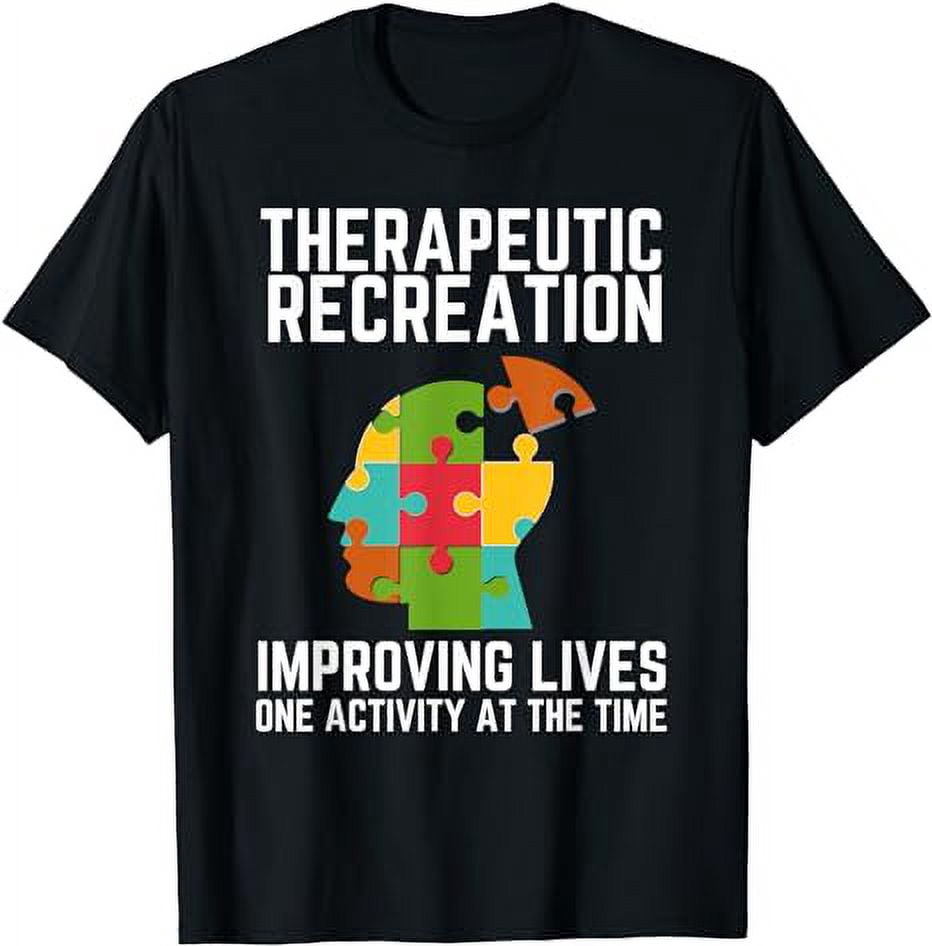 Recreational Therapy Therapist RT Month : One Activity T-Shirt ...