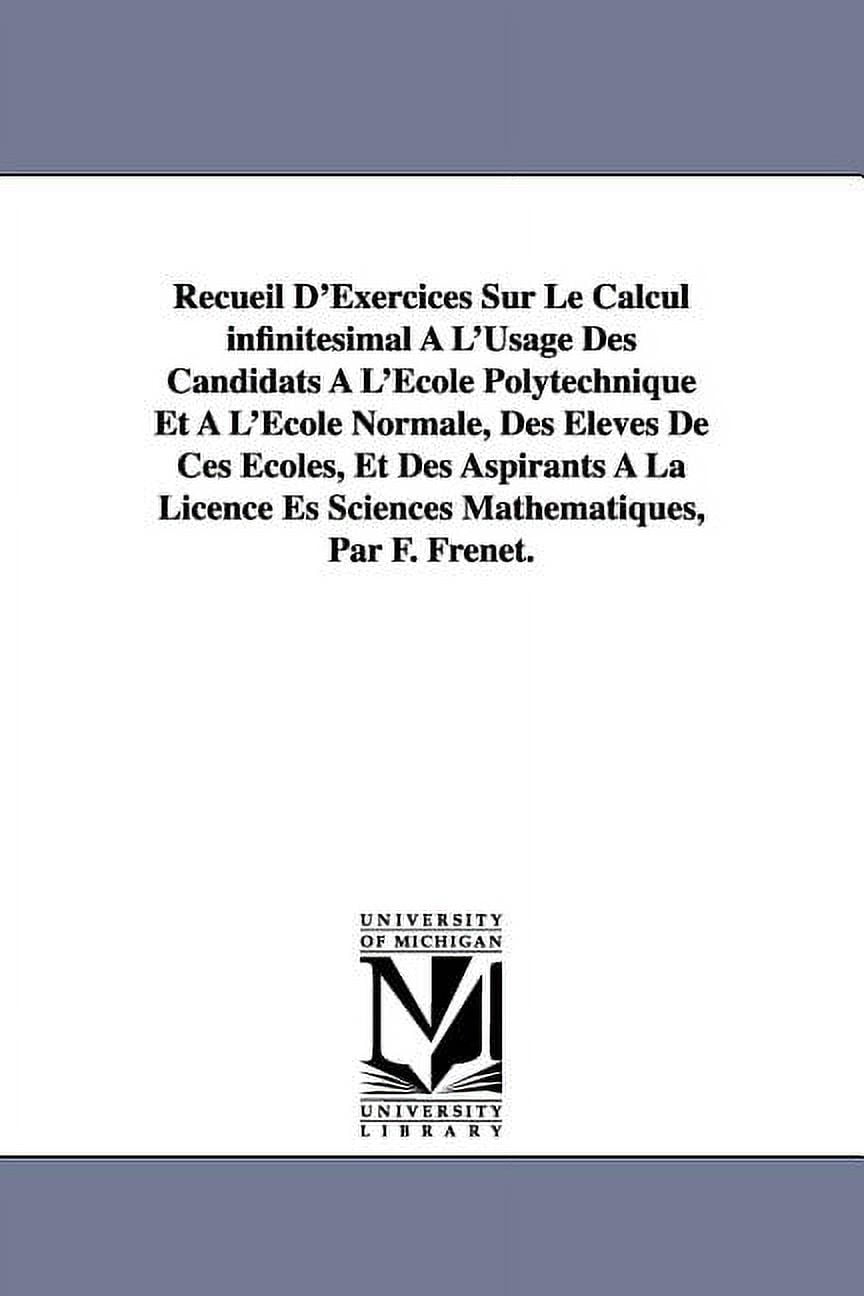 Recueil D'Exercices Sur Le Calcul infinitésimal À L'Usage Des Candidats À L'École Polytechnique ...