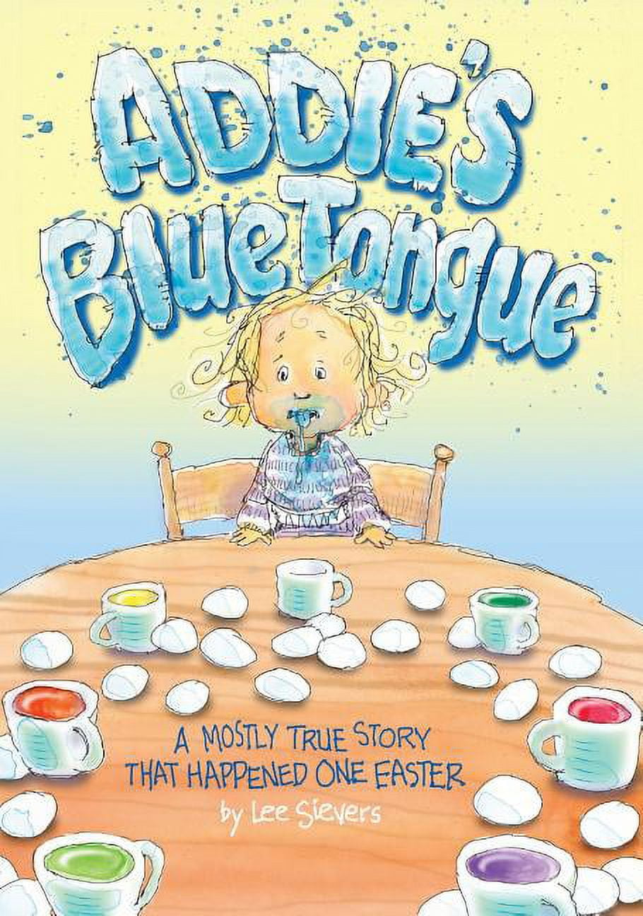 Recurring Characters Addie's Blue Tongue: A mostly true story that ...