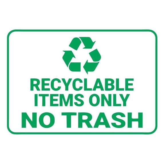 Recyclable Items Only No Trash Safety Sign Metal Wall Sign Size: 8 x 12 ...