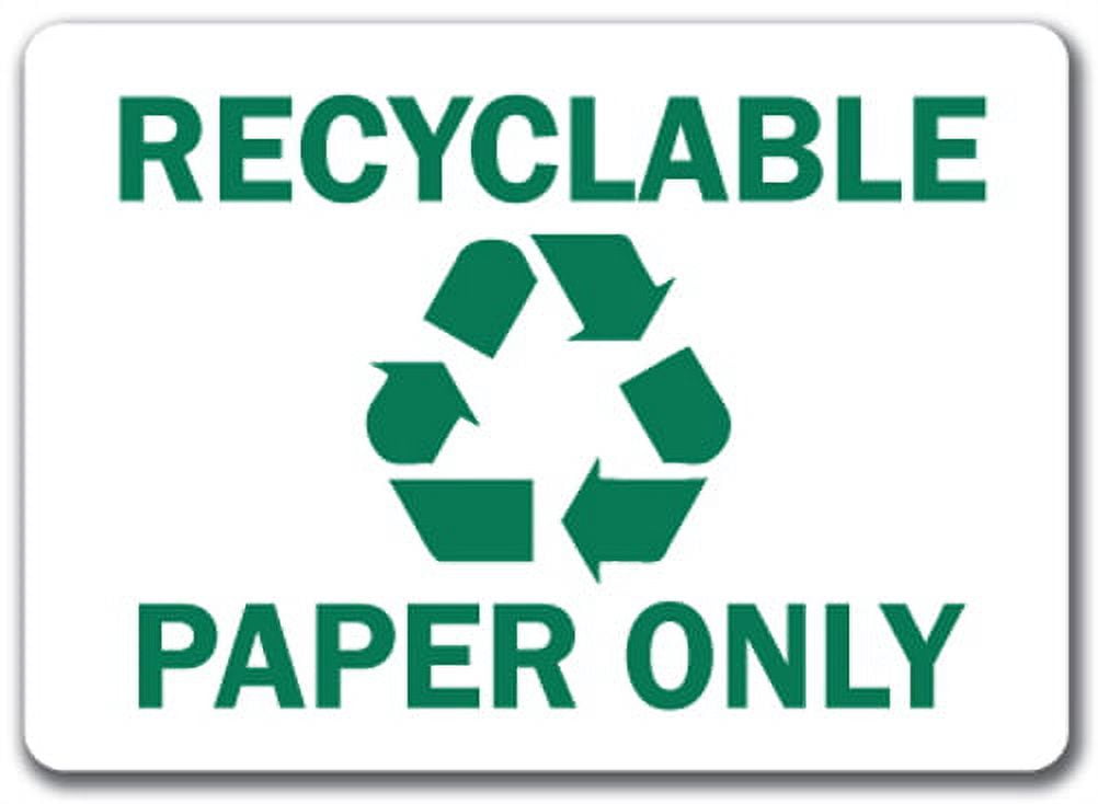 Recyclable Paper Only with Graphic Sign - 10" x 14" OSHA Safety Sign ...