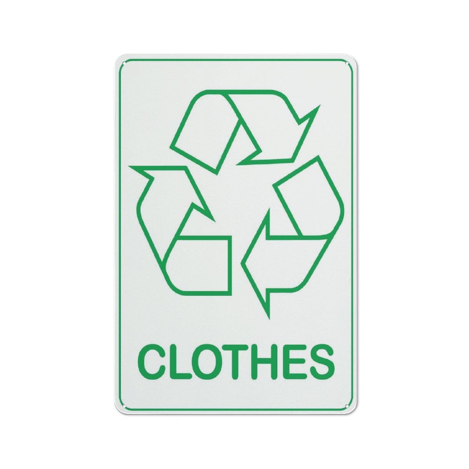 Recycle Clothes Sign Outdoor Metal Sign - 12 X 8 Metal Signs For ...