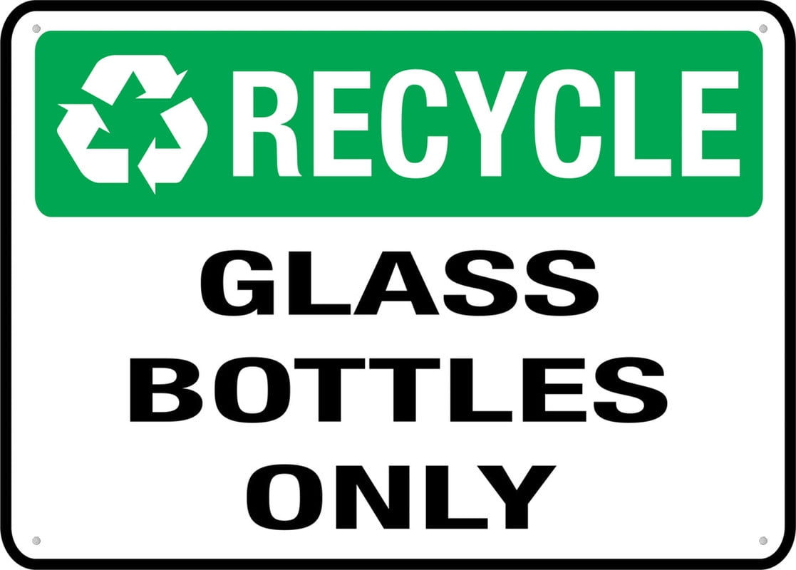 Recycle Glass Bottles Only Sign 8X12 Inch Rust Free Aluminum Easy To ...