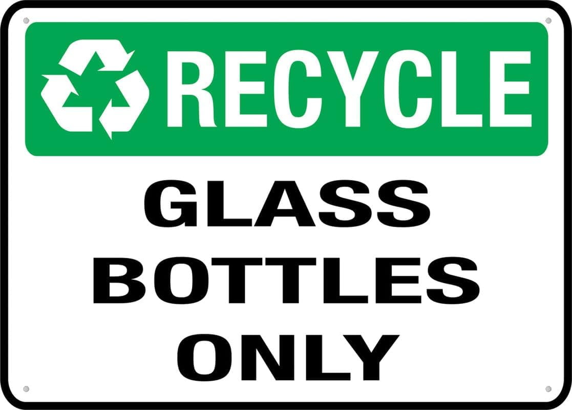 Recycle Glass Bottles Only Sign 8X12 Inch Rust Free Aluminum Easy To ...