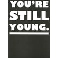 Recycled Paper Greetings Still Youngish Funny / Humorous Birthday Card ...
