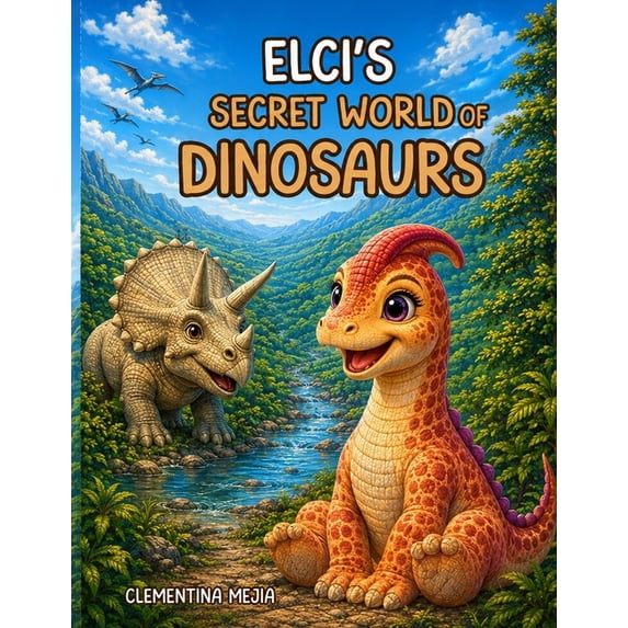 Elci's Secret World of Dinosaurs, (Paperback) - Walmart.com
