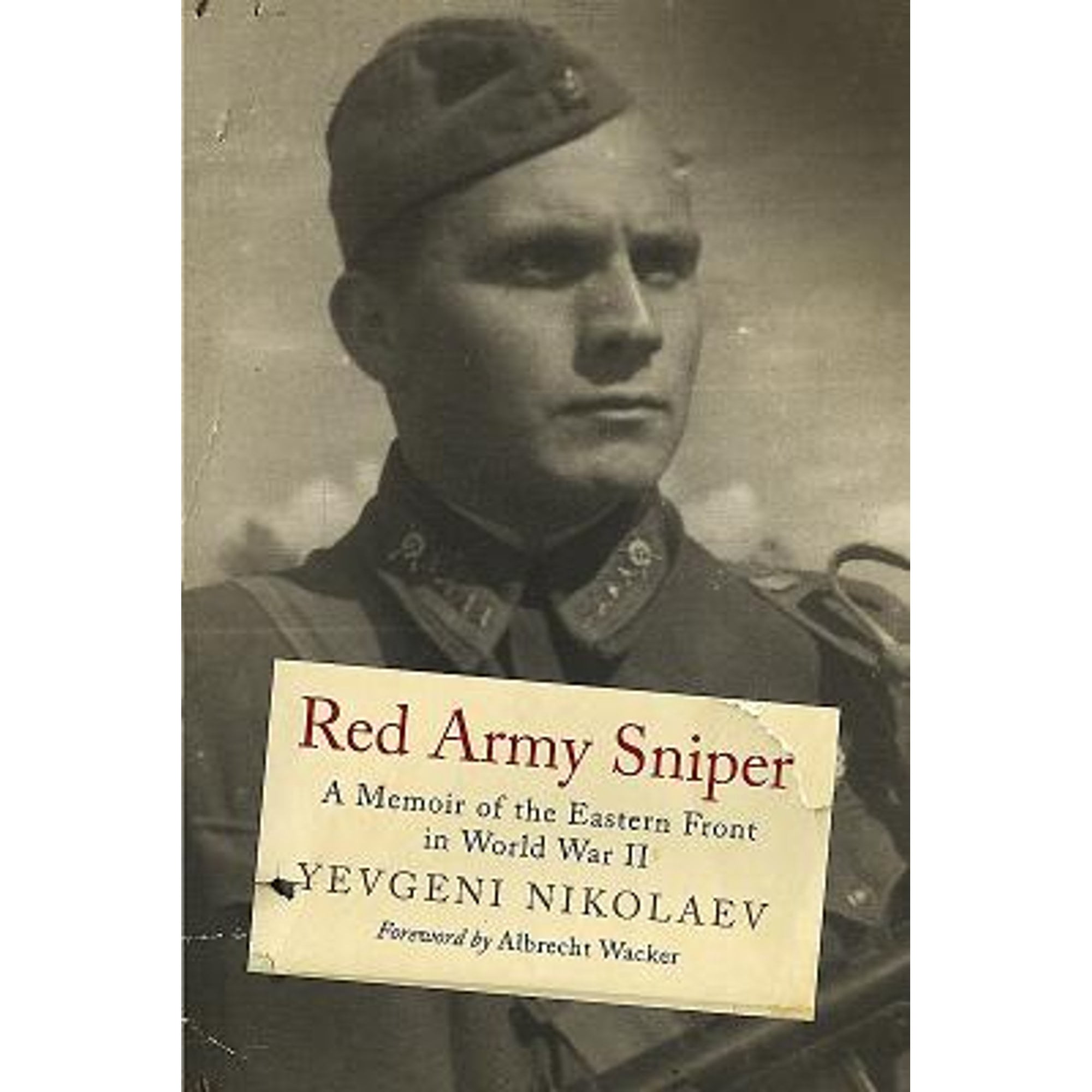 Pre-Owned Red Army Sniper: A Memoir on the Eastern Front in World War ...