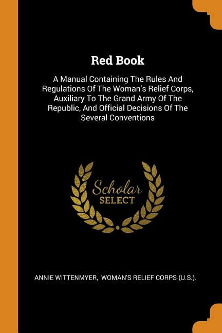Red Book : A Manual Containing the Rules and Regulations of the Woman's ...