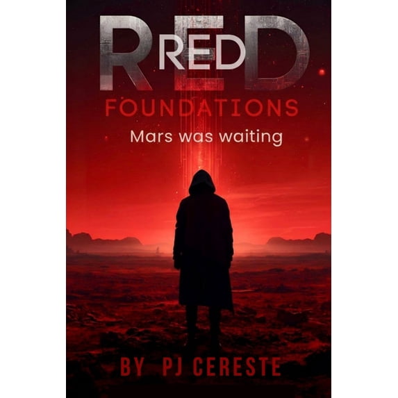 Red Foundations Red Foundations: A Hard Science Fiction Epic, Book 1 ...