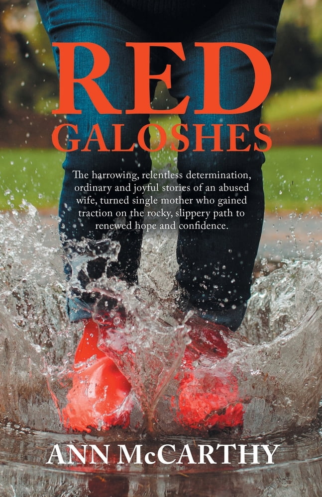 Pre-Owned Red Galoshes: The Harrowing, Relentless Determination ...