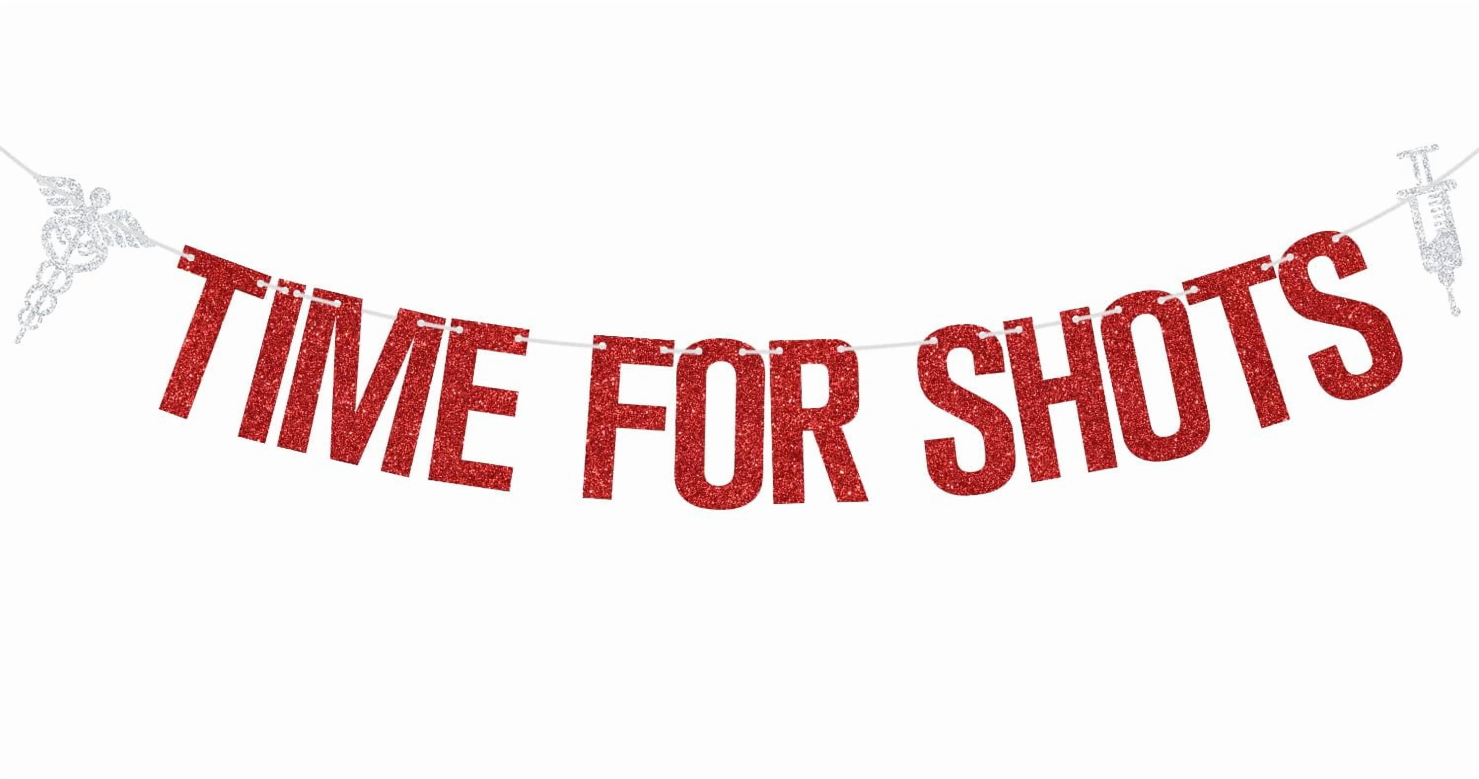 Red Glitter Time for Shots Banner, Nursing School Survivor/Congrats ...