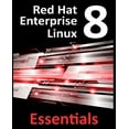 Red Hat Enterprise Linux 8 Essentials: Learn to Install, Administer and ...