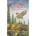 Red Hawk: The Legend of Red Hawk (Hardcover) - Walmart.com
