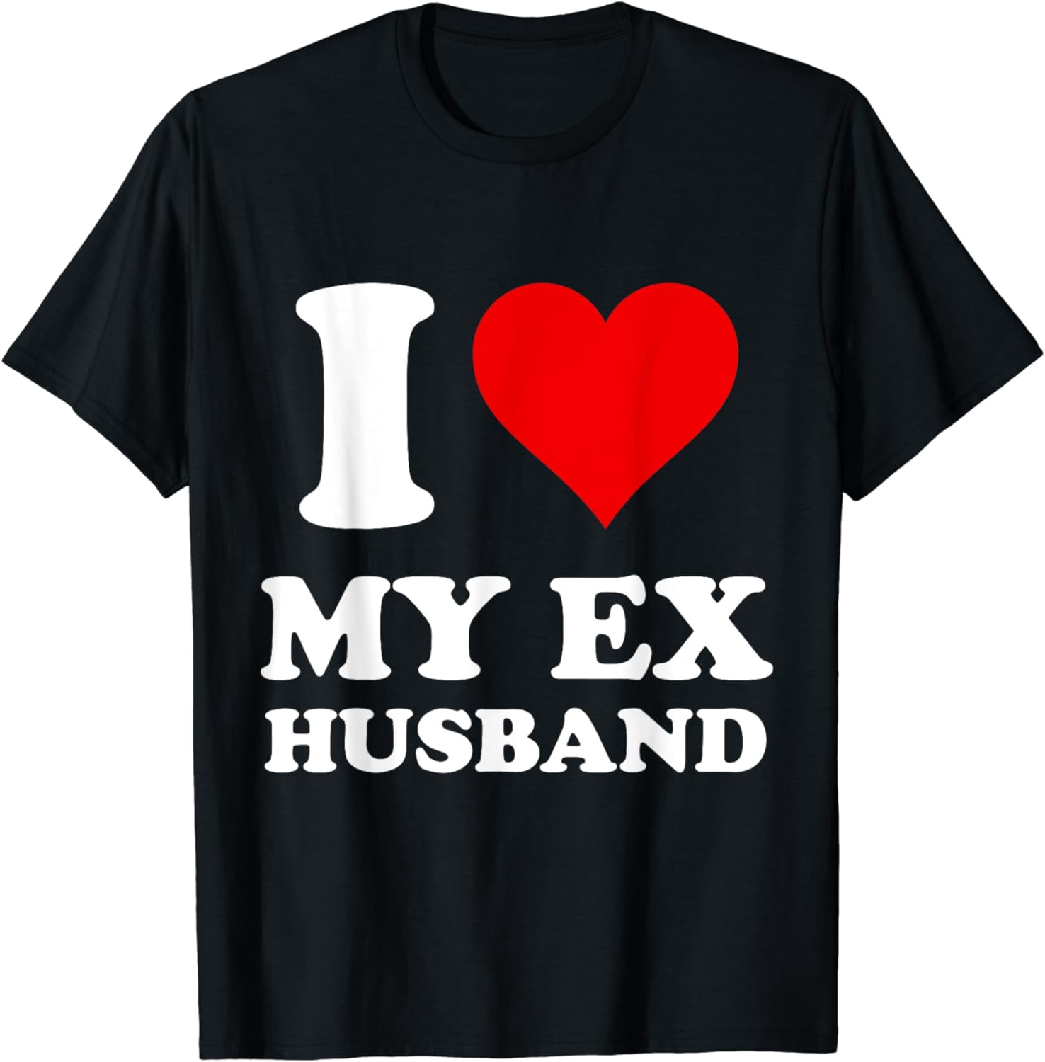 Red Heart Adult Humor Brand I Love My Ex Husband T-Shirt - Walmart.com