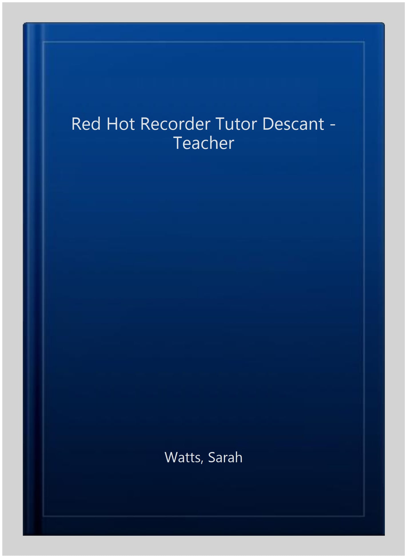 Red Hot Recorder Tutor 1 - Teacher Copy - Walmart.com