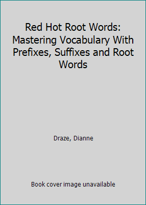 Pre-Owned Red Hot Root Words: Mastering Vocabulary With Prefixes ...