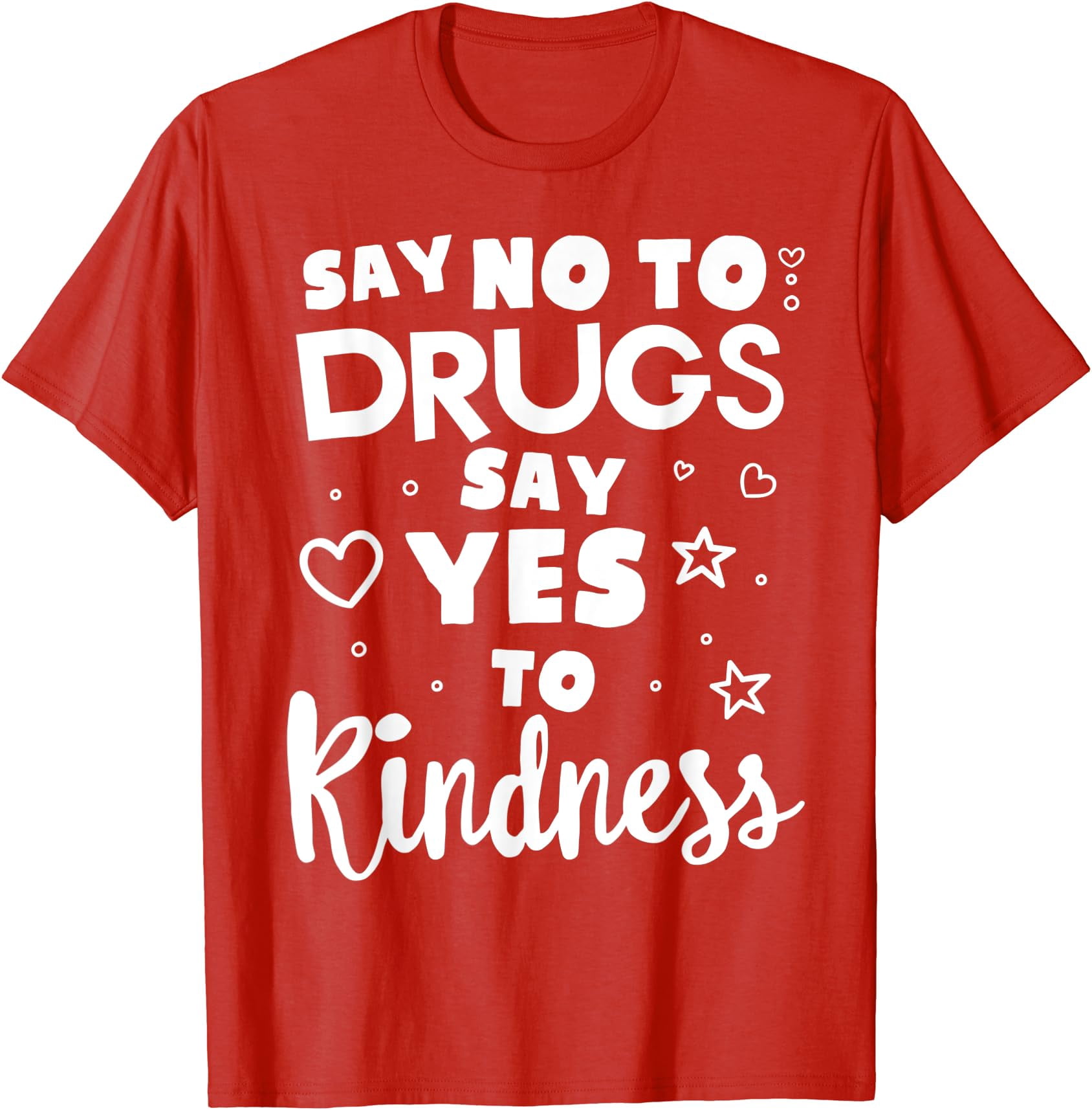 Red Kindness Message T-Shirt for Positive Impact and Anti-Drug ...