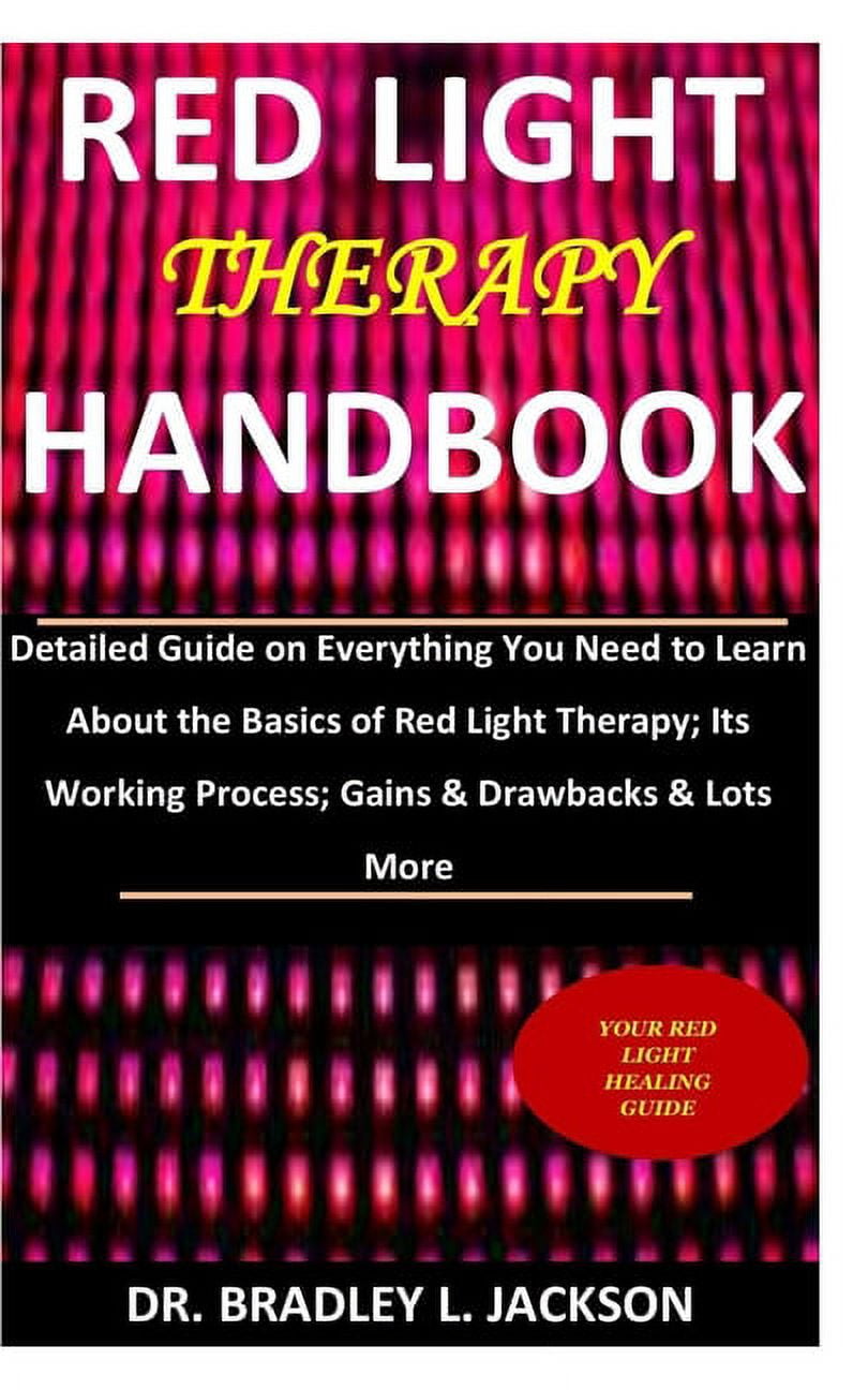 Red Light Therapy Handbook: Detailed Guide on Everything You Need to ...