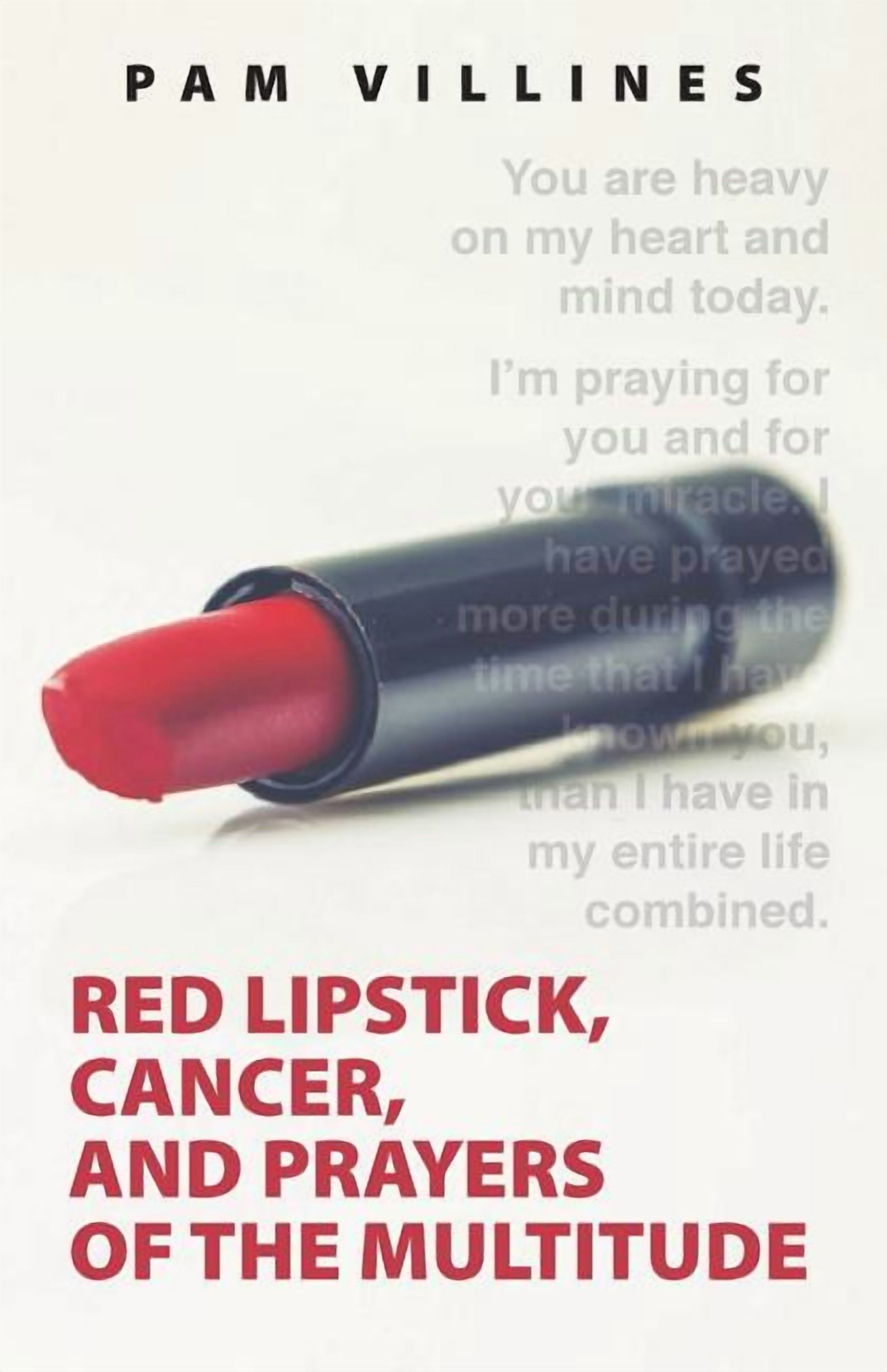 Red Lipstick, Cancer, And Prayers of the Multitude, (Paperback ...