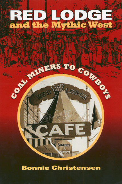 Red Lodge and the Mythic West: Coal Miners to Cowboys - Walmart.com