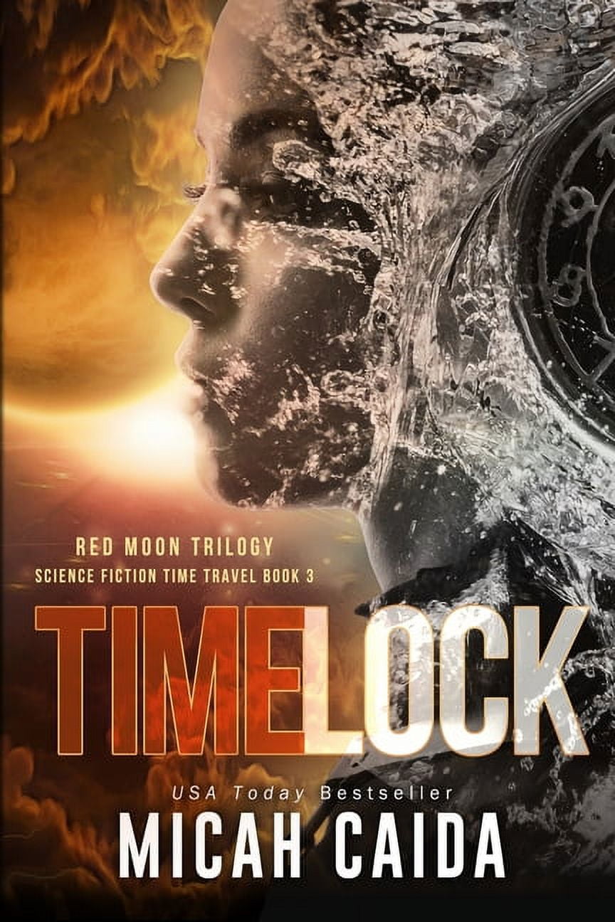 Red Moon Trilogy Time Lock: Red Moon science fiction, time travel ...