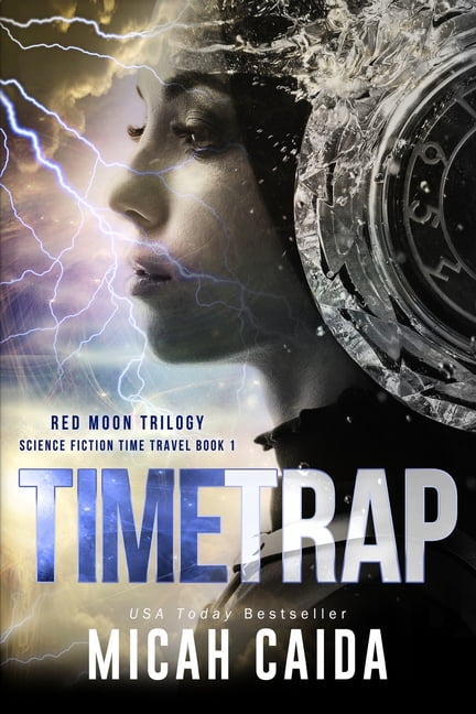 Red Moon Trilogy: Time Trap: Red Moon science fiction, time travel ...