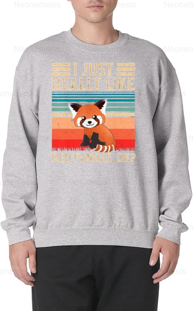 Red Panda Animal Lover I Just Really Like Red Pandas Ok Cute Sweatshirt up to 5XL - Walmart.com