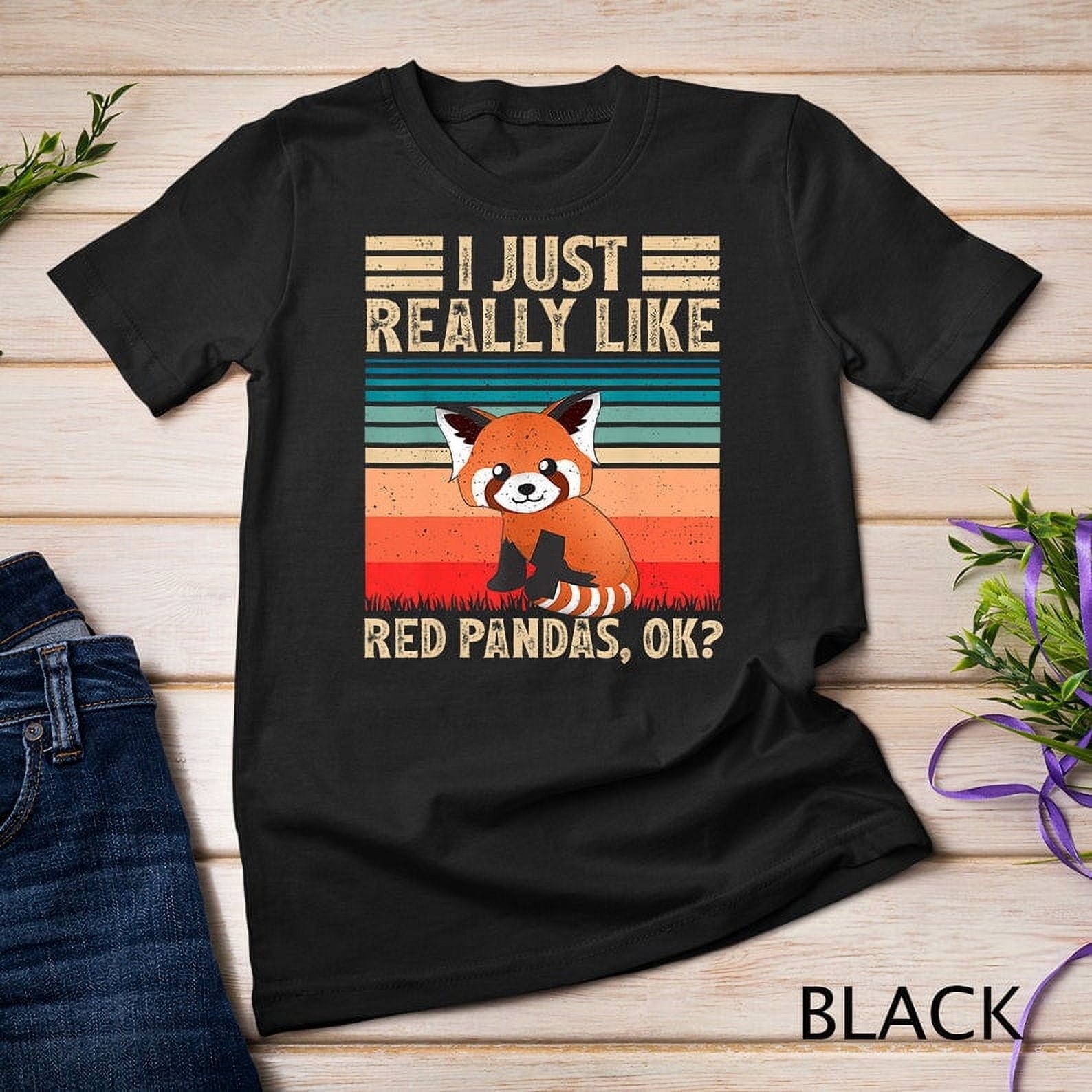 Red Panda Animal Lover I Just Really Like Red Pandas Ok T-Shirt - Walmart.com