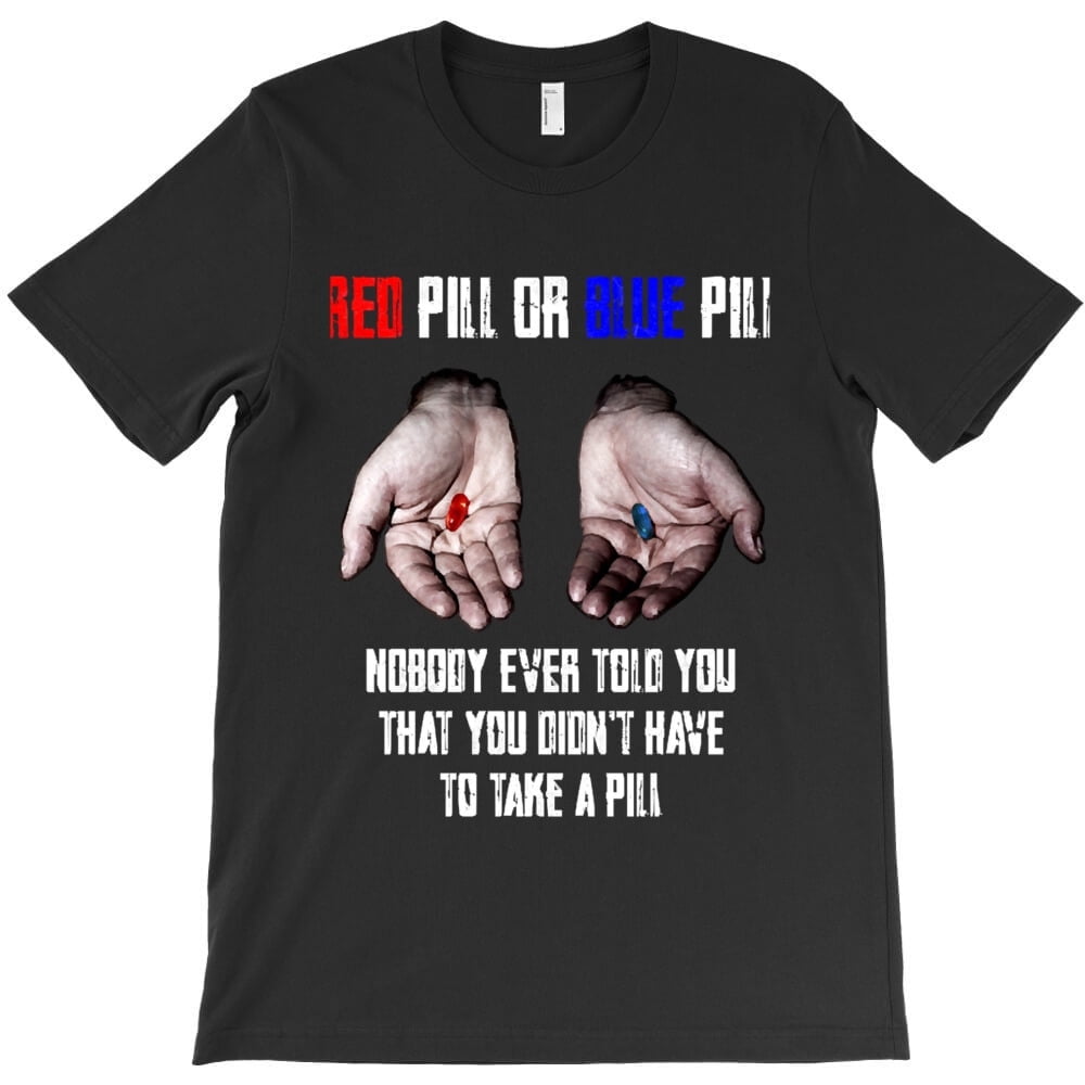 Red Pill Blue Pill Meme Freedom Of Choice Funny Political Satire Themed ...