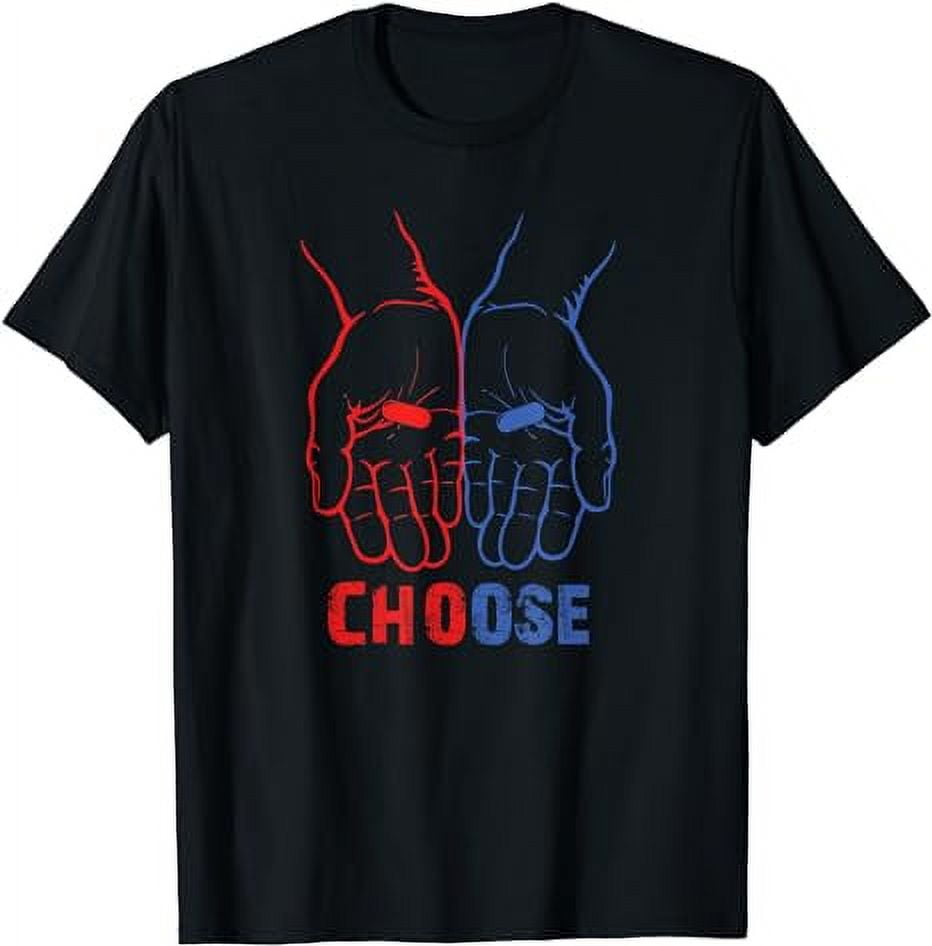 Red Pill or Blue Pill (Choose) T-Shirt - Walmart.com