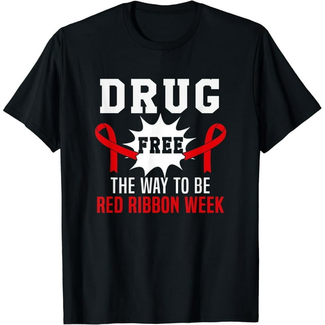 Red Ribbon Drug Free The Way To Be Celebrate Drug Awareness T-Shirt ...